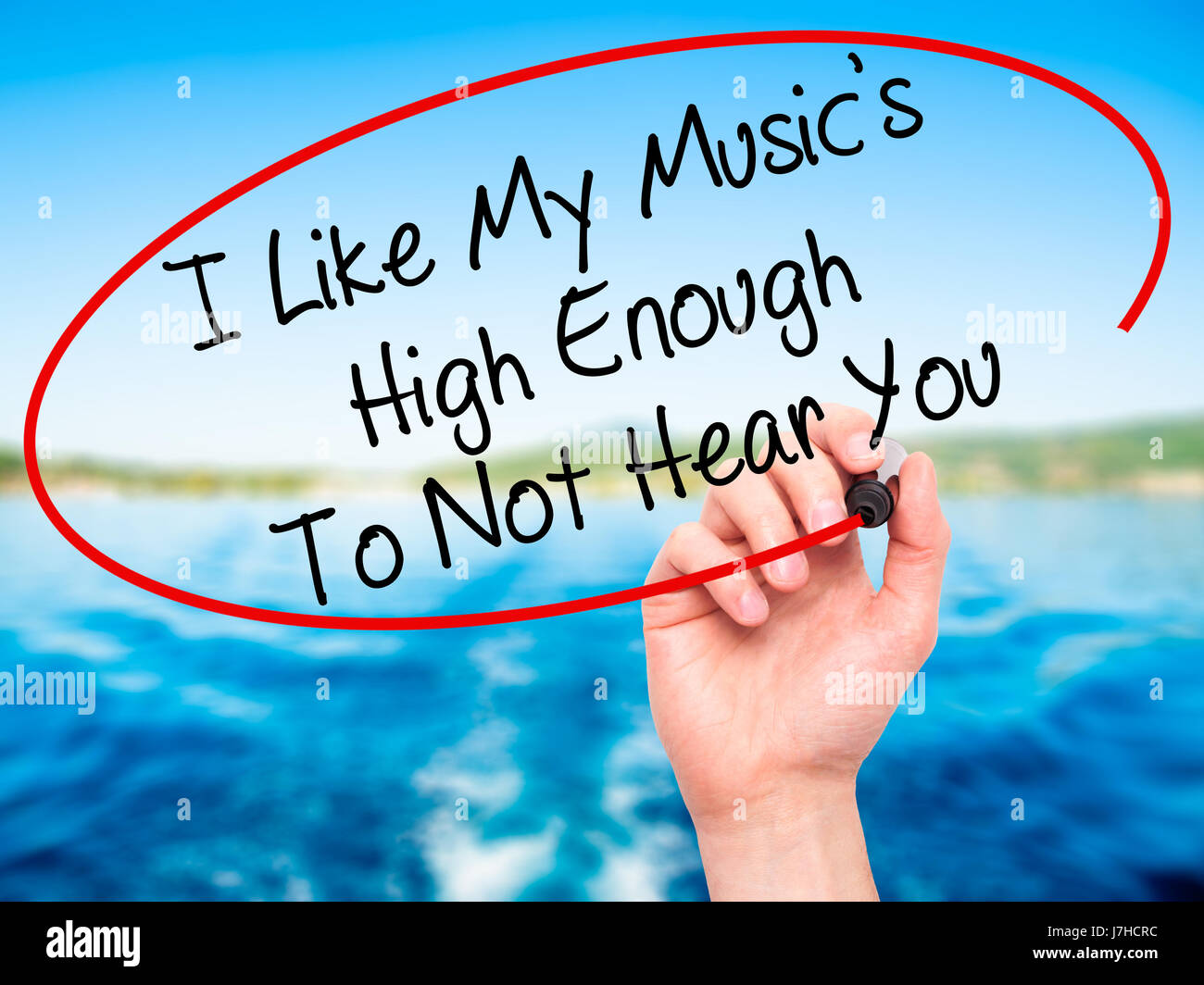 Man Hand writing I Like My Music's High Enough To Not Hear You with ...