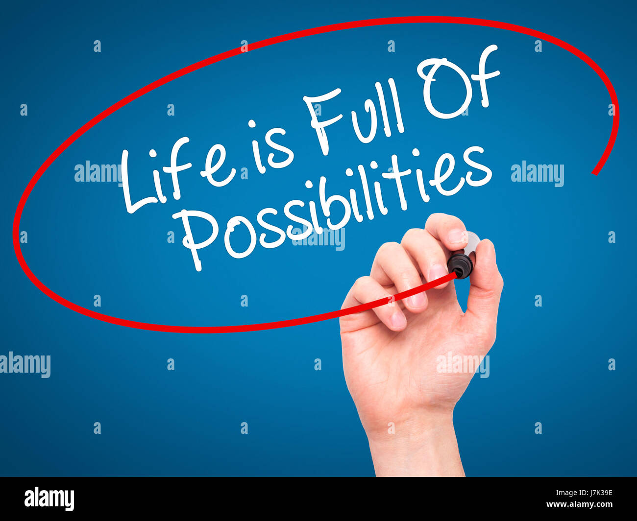 Man Hand writing Life is Full Of Possibilities with black marker on ...