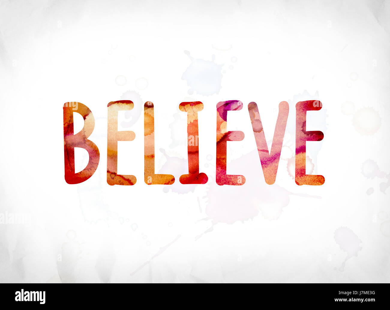 The word Believe concept and theme painted in colorful watercolors on a ...