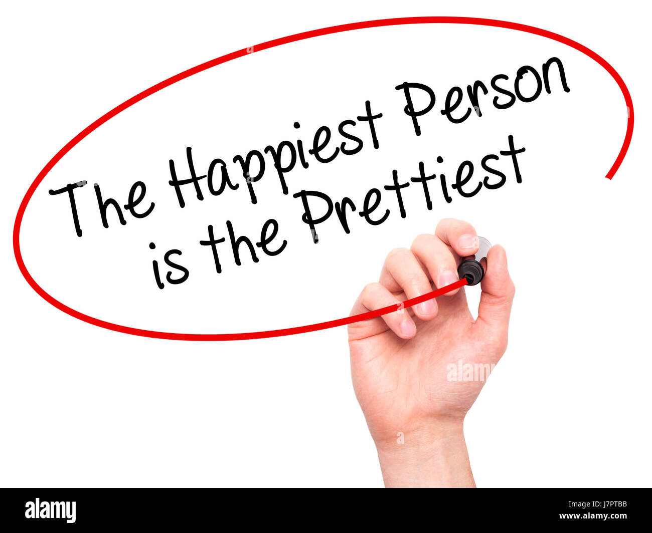 Man Hand writing The Happiest Person is the Prettiest with black marker ...