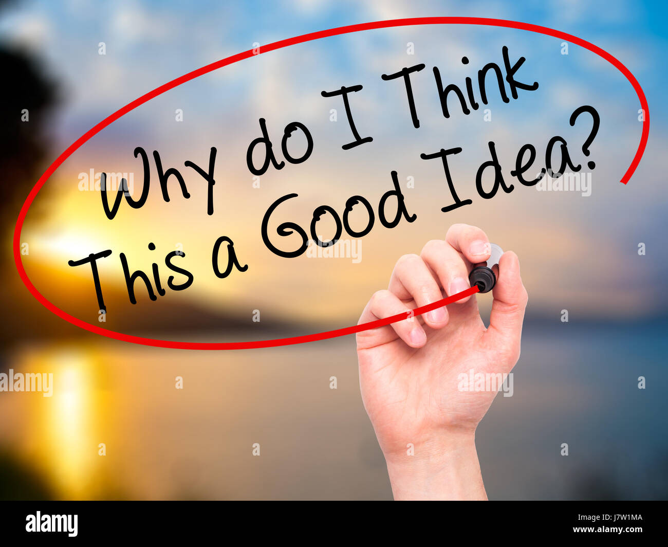 Man Hand writing Why do I Think This a Good Idea? with black marker on ...
