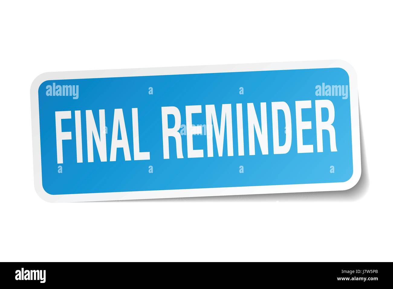 final reminder square sticker on white Stock Vector Image & Art - Alamy