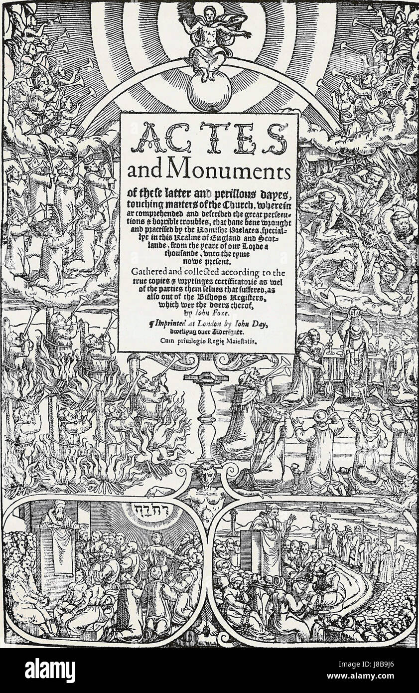 Foxe's Book of Martyrs, a key work in Protestant history, documents the ...