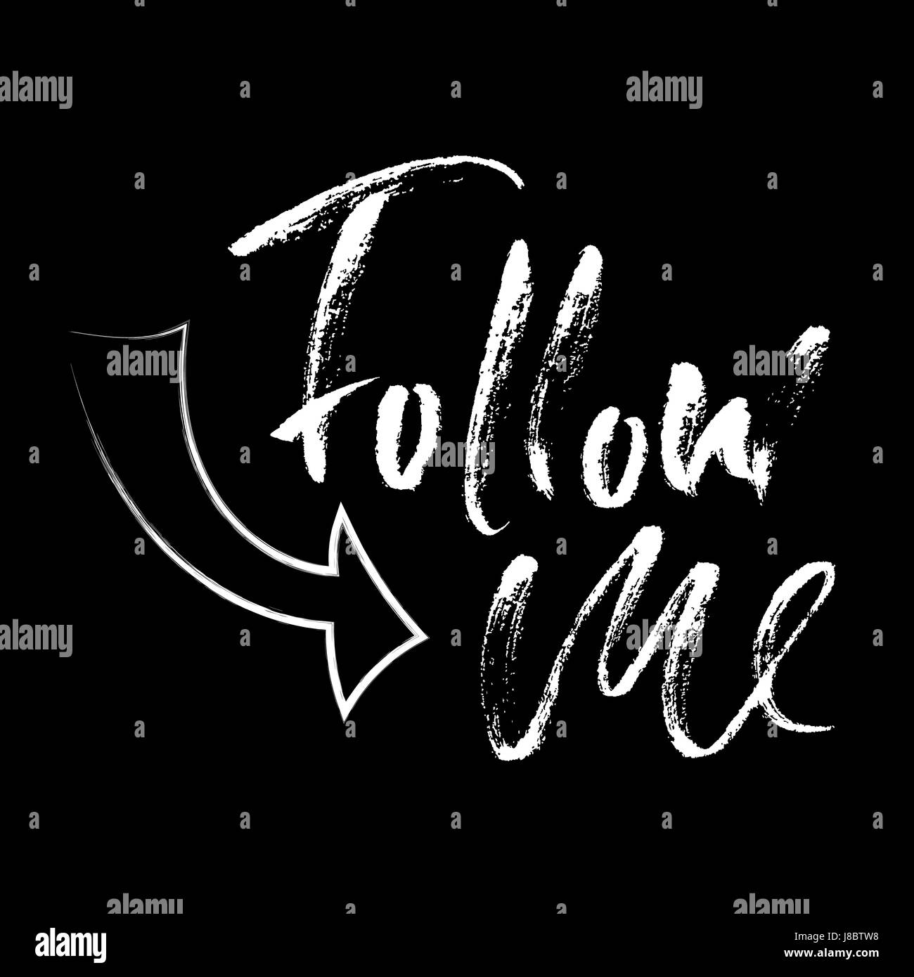 Follow me. Hand drawn lettering proverb. Vector typography design ...