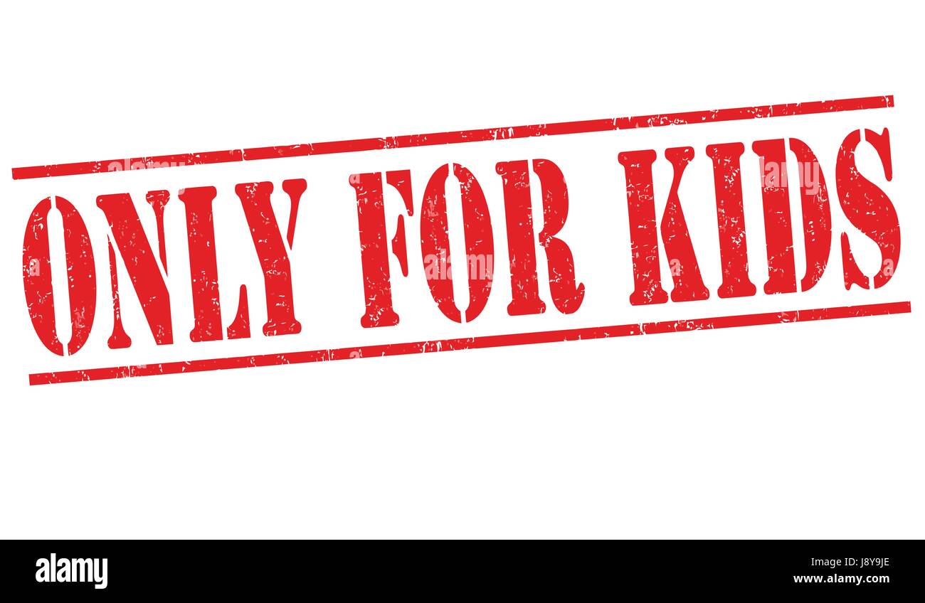 Only for kids vector vectors hi-res stock photography and images - Alamy