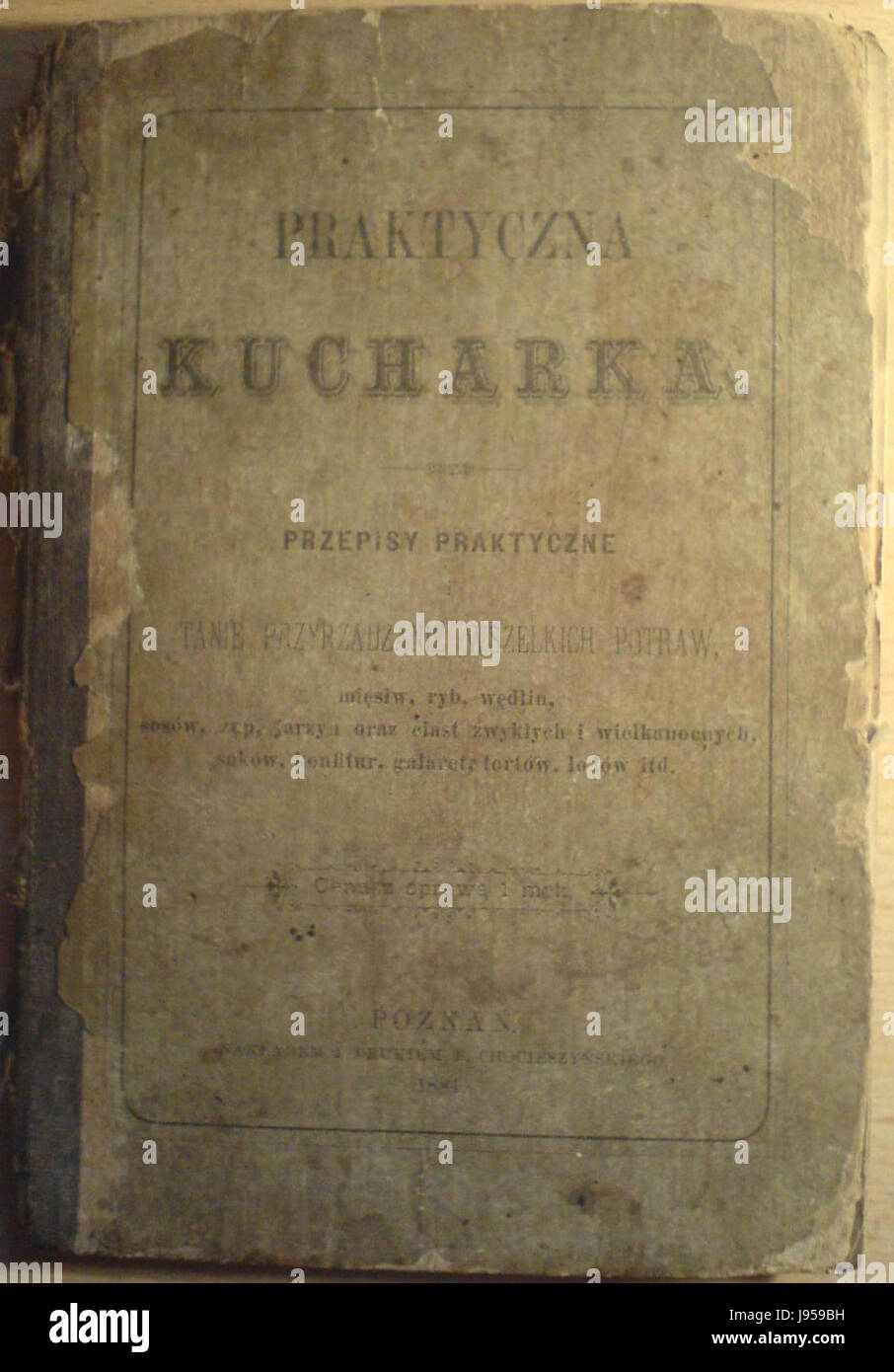 'Praktyczna Kucharka' is a Polish cookbook from 1884 by Franciszek ...