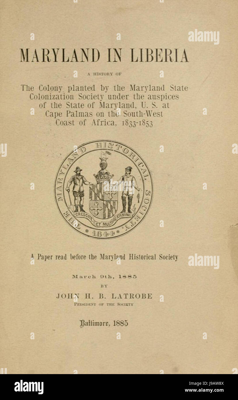 LATROBE (1885) Maryland in Liberia a history of the colony on the south ...
