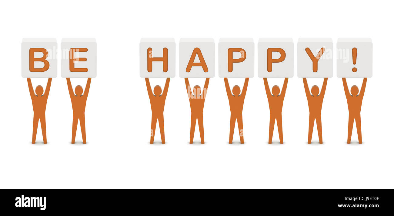 Men holding the phrase be happy. Concept 3D illustration Stock Photo ...