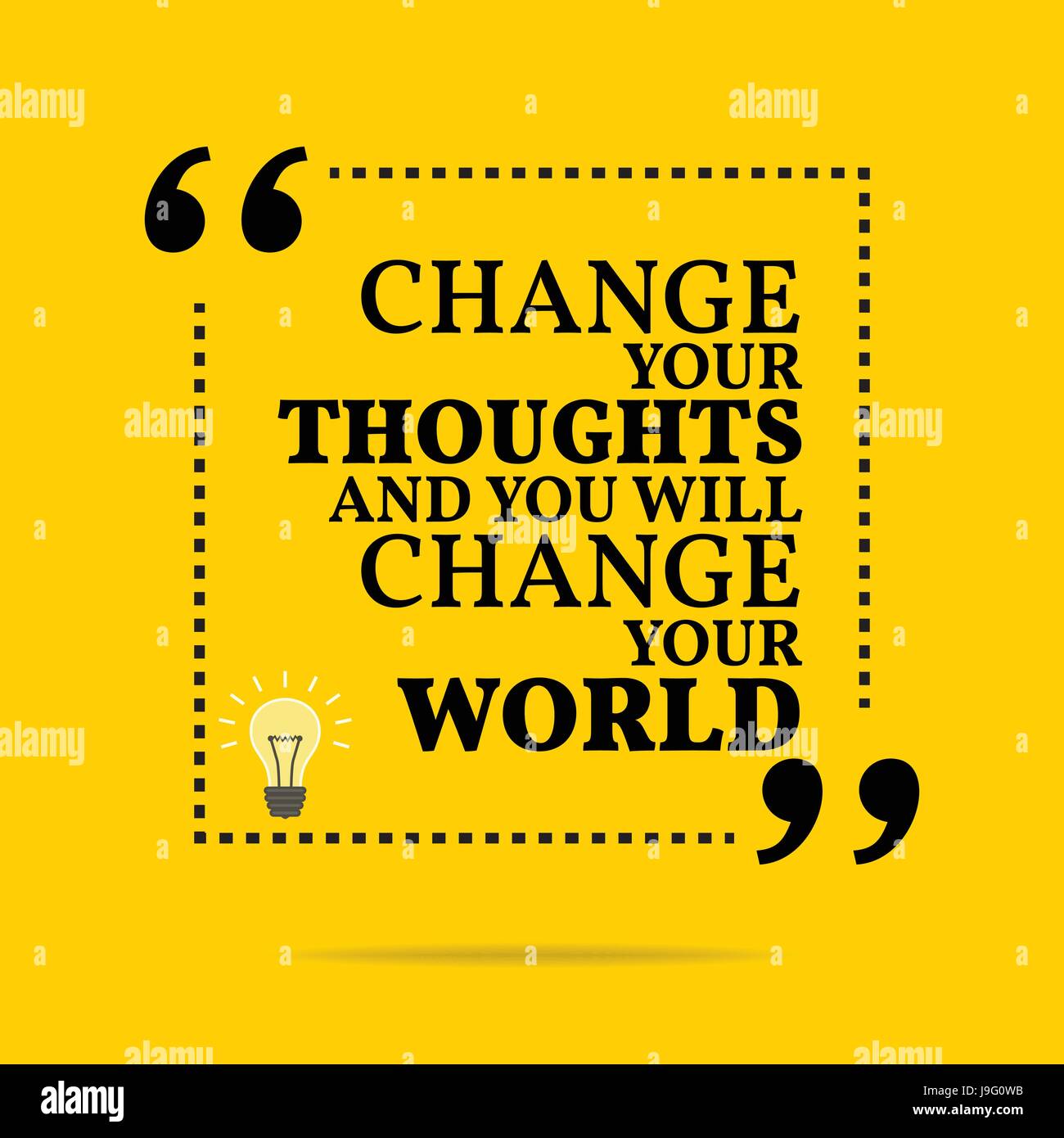 Inspirational motivational quote. Change your thoughts and you will ...