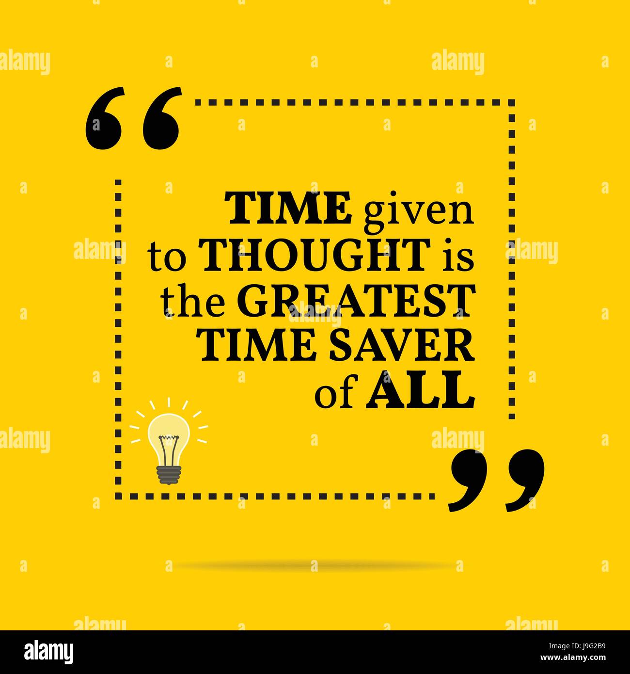 Inspirational motivational quote. Time given to thought is the greatest ...