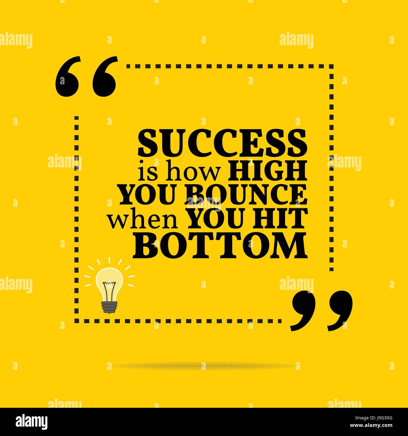 Inspirational motivational quote. Success is how high you bounce when ...