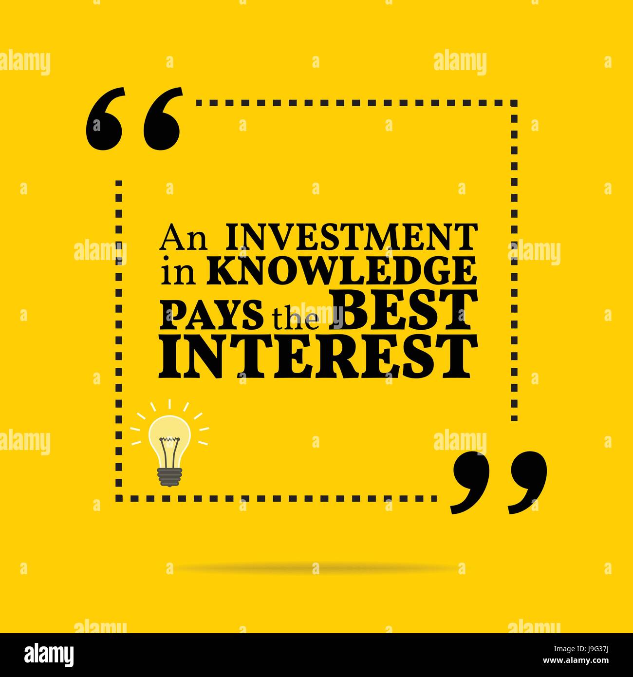 Inspirational motivational quote. An investment in knowledge pays the ...
