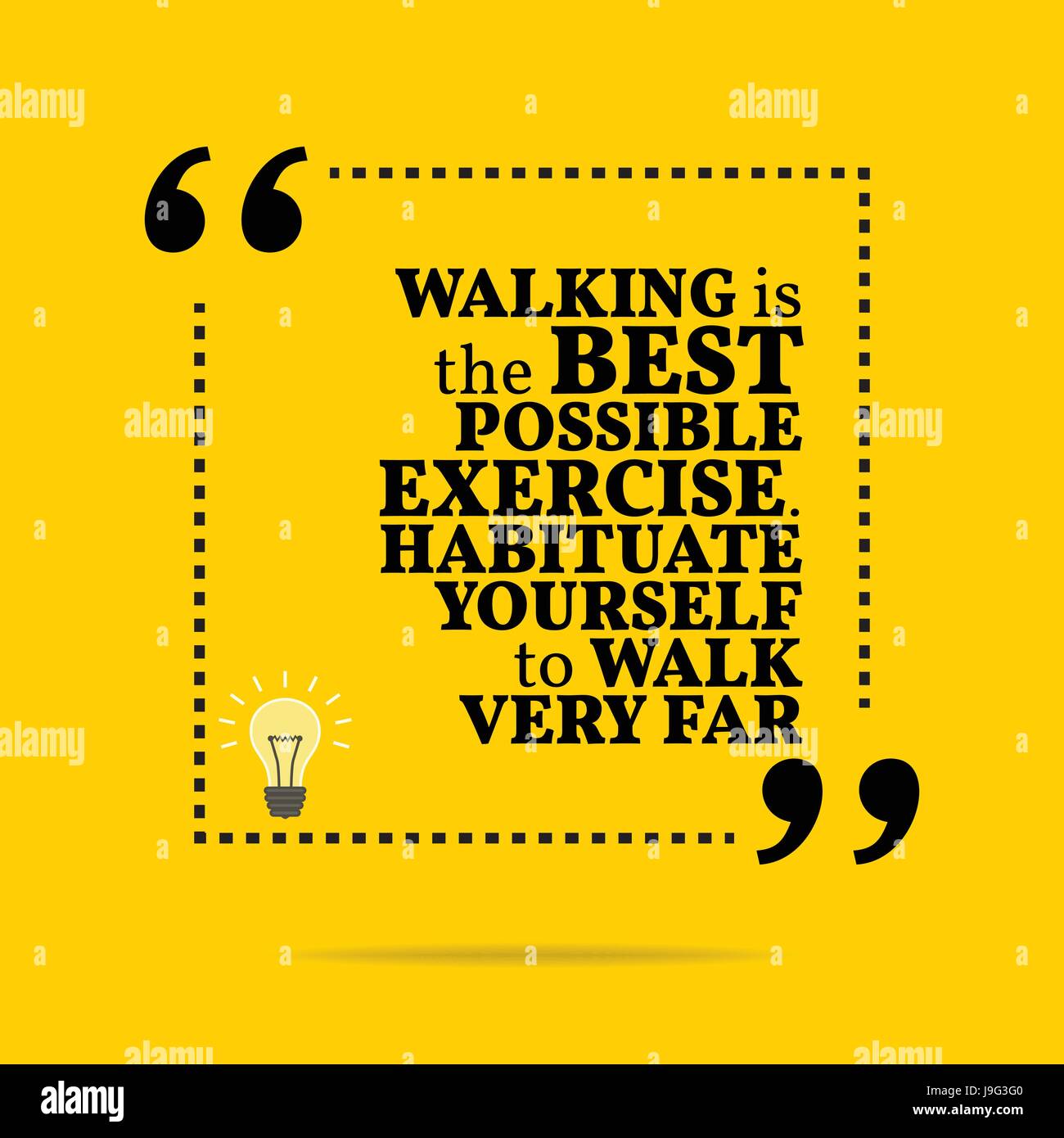 Inspirational motivational quote. Walking is the best possible exercise ...