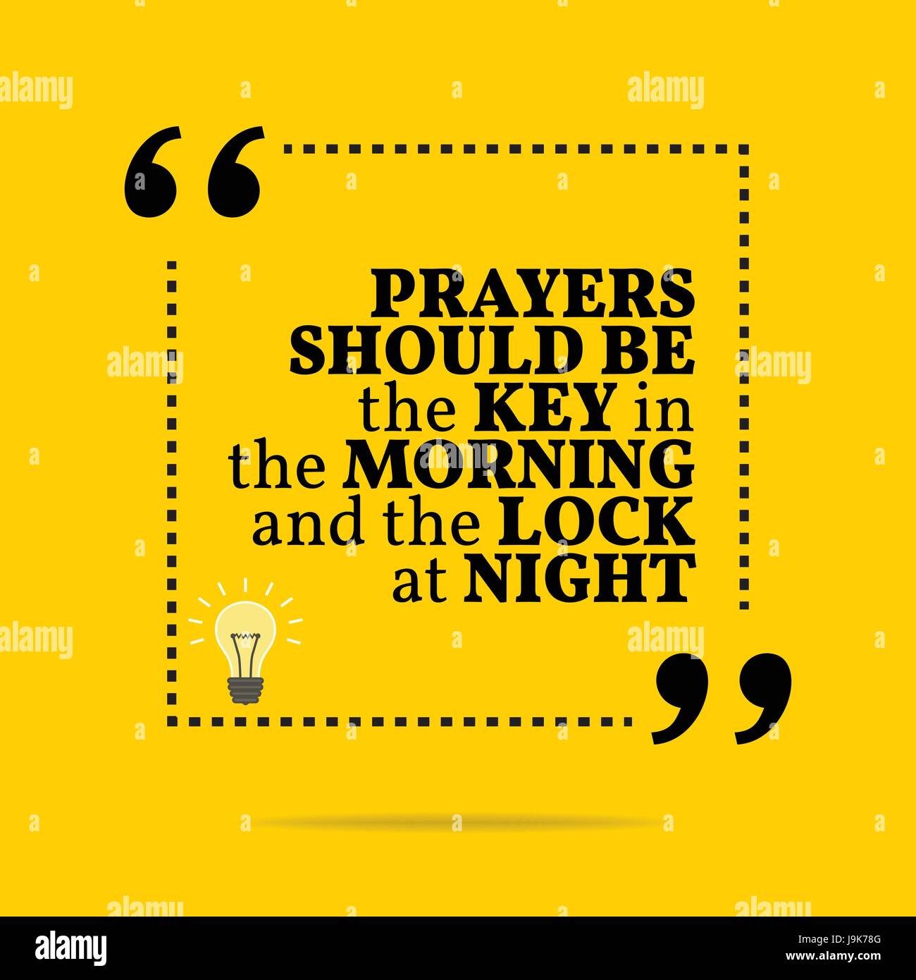 Inspirational motivational quote. Prayers should be the key in the ...