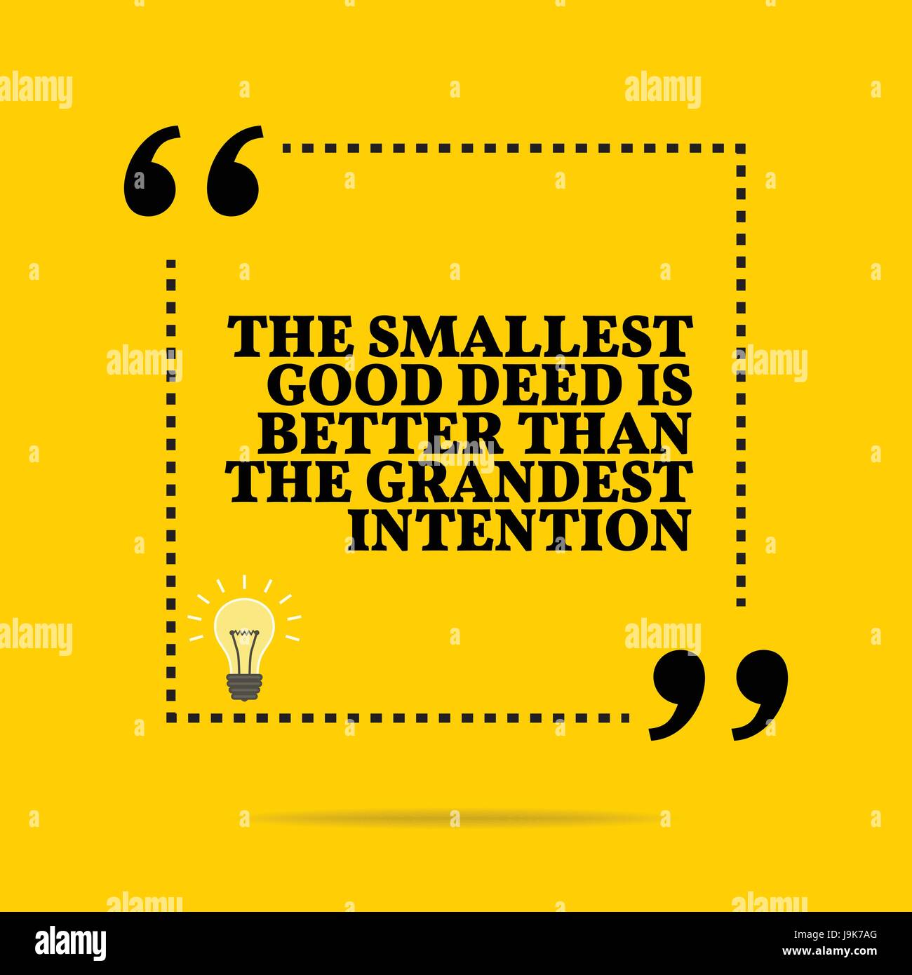 Inspirational motivational quote. The smallest good deed is better than ...