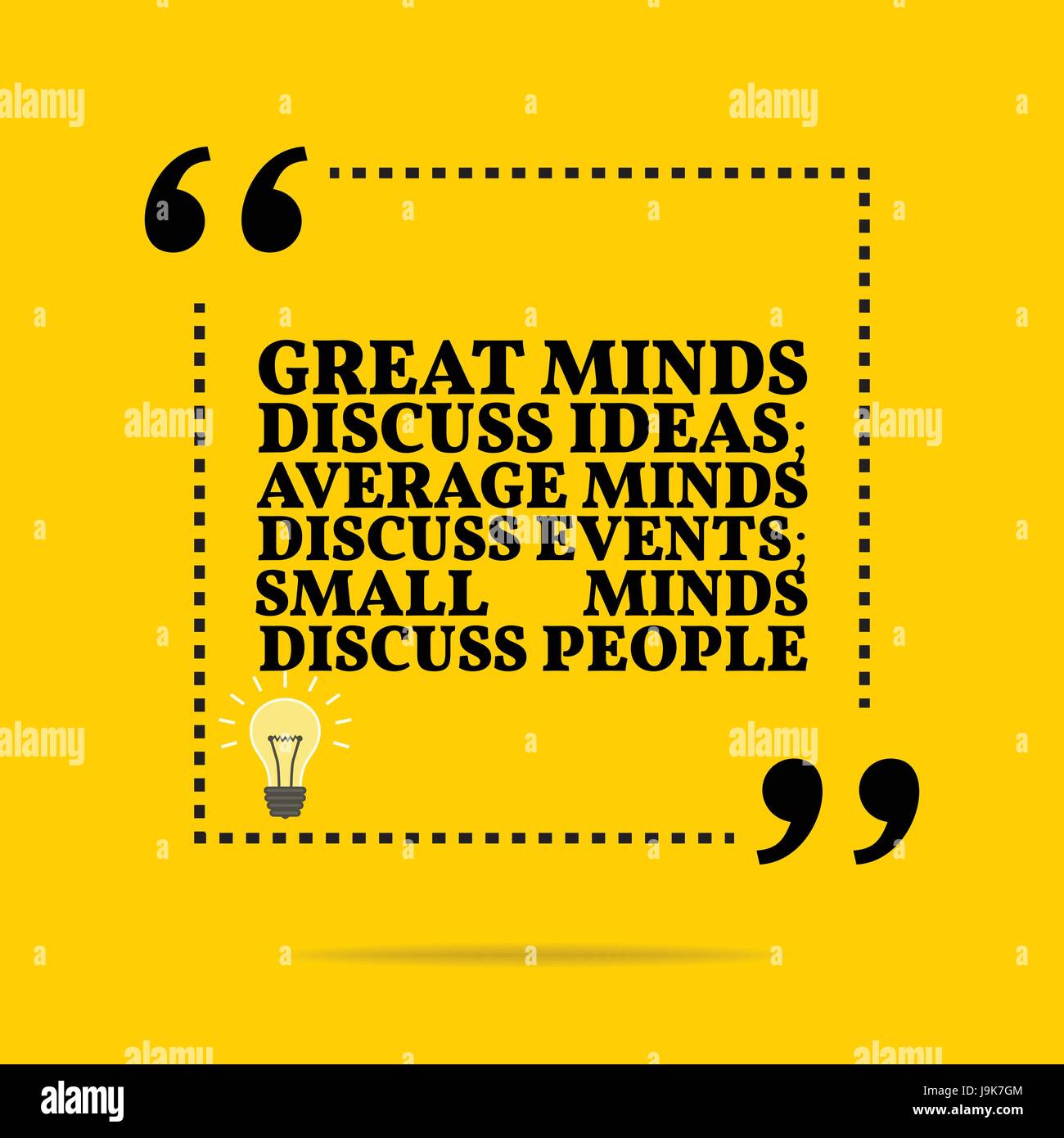 Inspirational motivational quote. Great minds discuss ideas; average ...