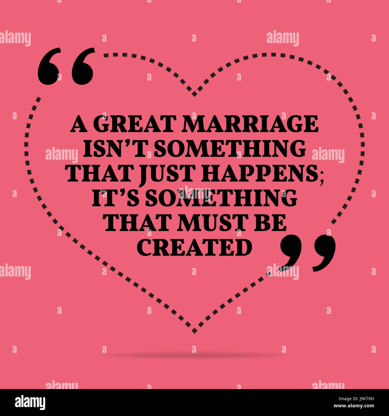 Inspirational Love Marriage Quote A Great Marriage Isnt Something