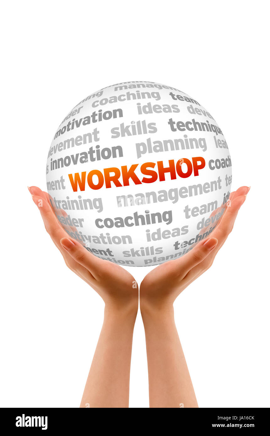 Hands holding a Workshop Word Sphere sign on white background Stock ...