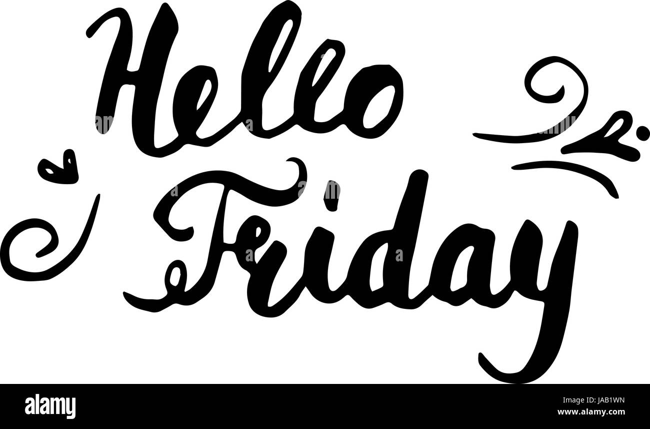Hello Friday postcard. Ink illustration. Modern brush calligraphy ...
