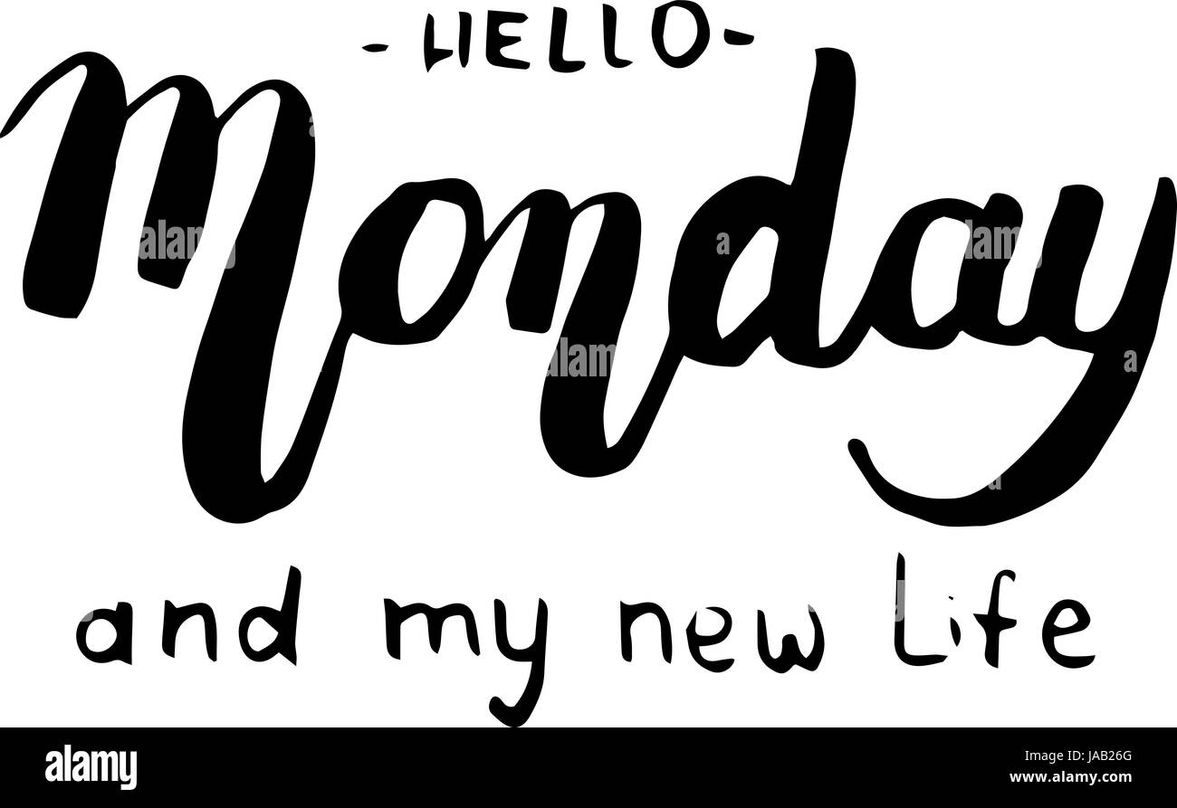 Hello Monday Motivational lettering postcard. Modern Brush style Vector ...