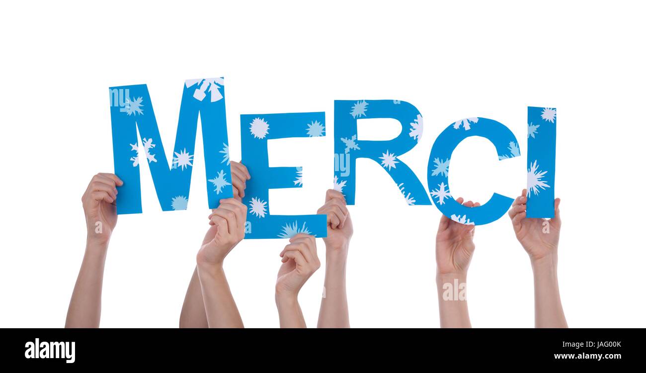 Many Hands Holding the French Words Merci Which Means Thanks, in Blue ...