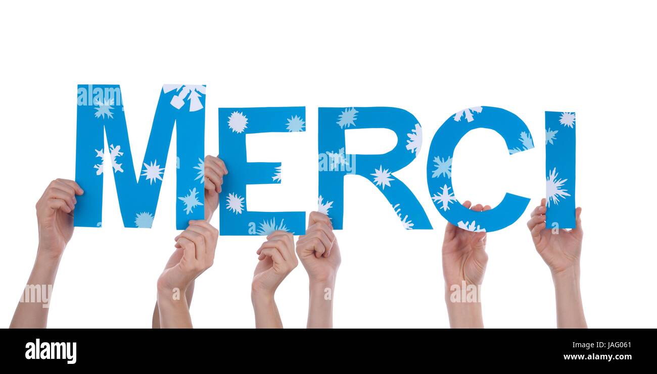 Many People Holding the French Word Merci Which Means Thanks, Blue and ...