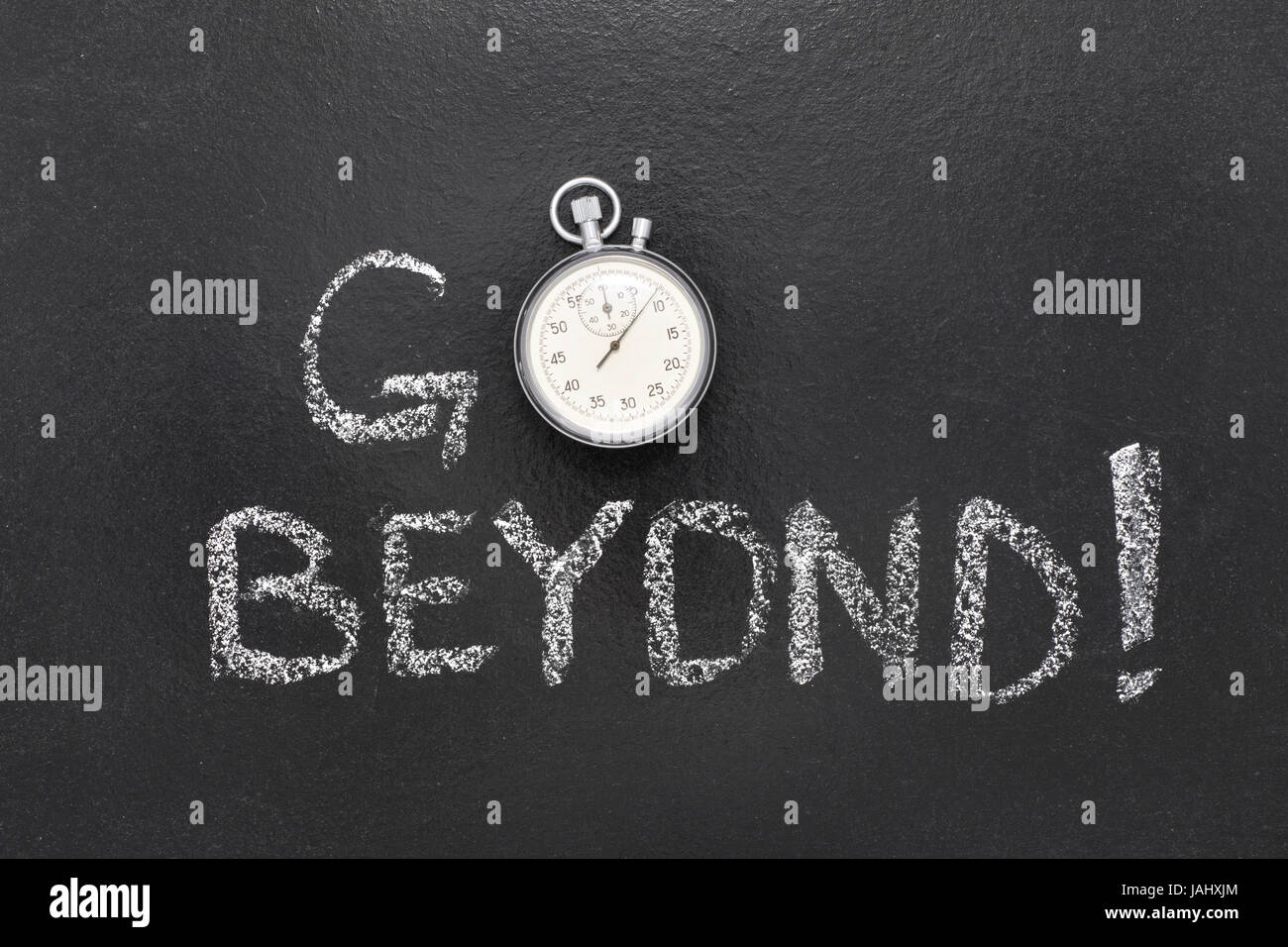 go beyond phrase handwritten on chalkboard with vintage precise ...