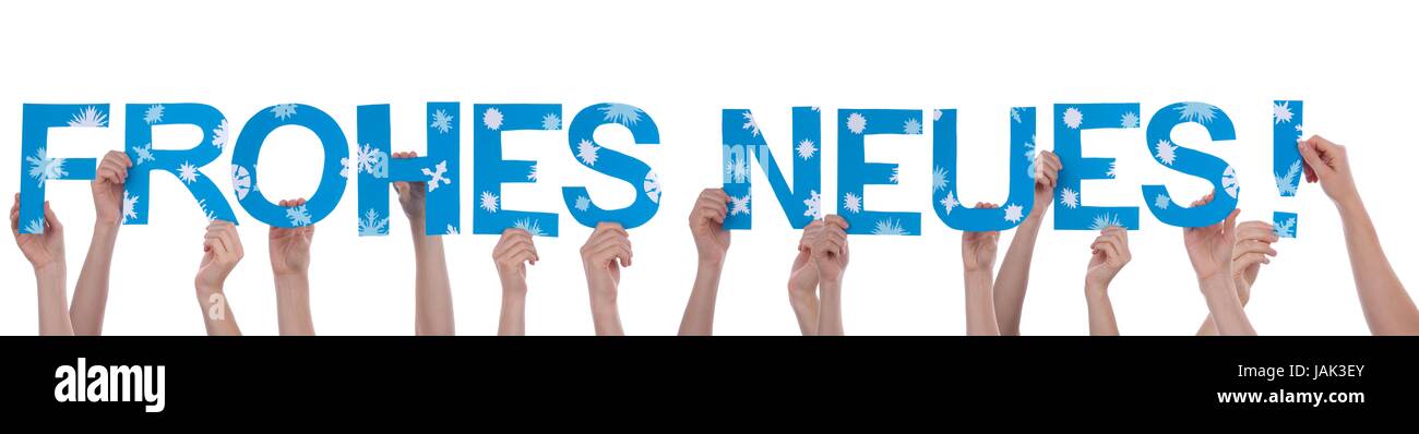 Many People Holding the German Words Frohes Neues Which Means Happy New ...