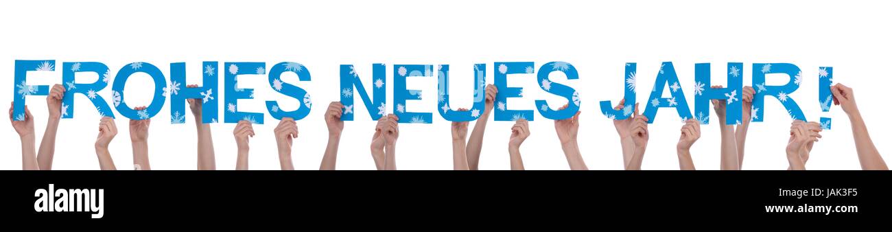 Many People Holding the Blue German Words Frohes Neues Jahr, Which ...