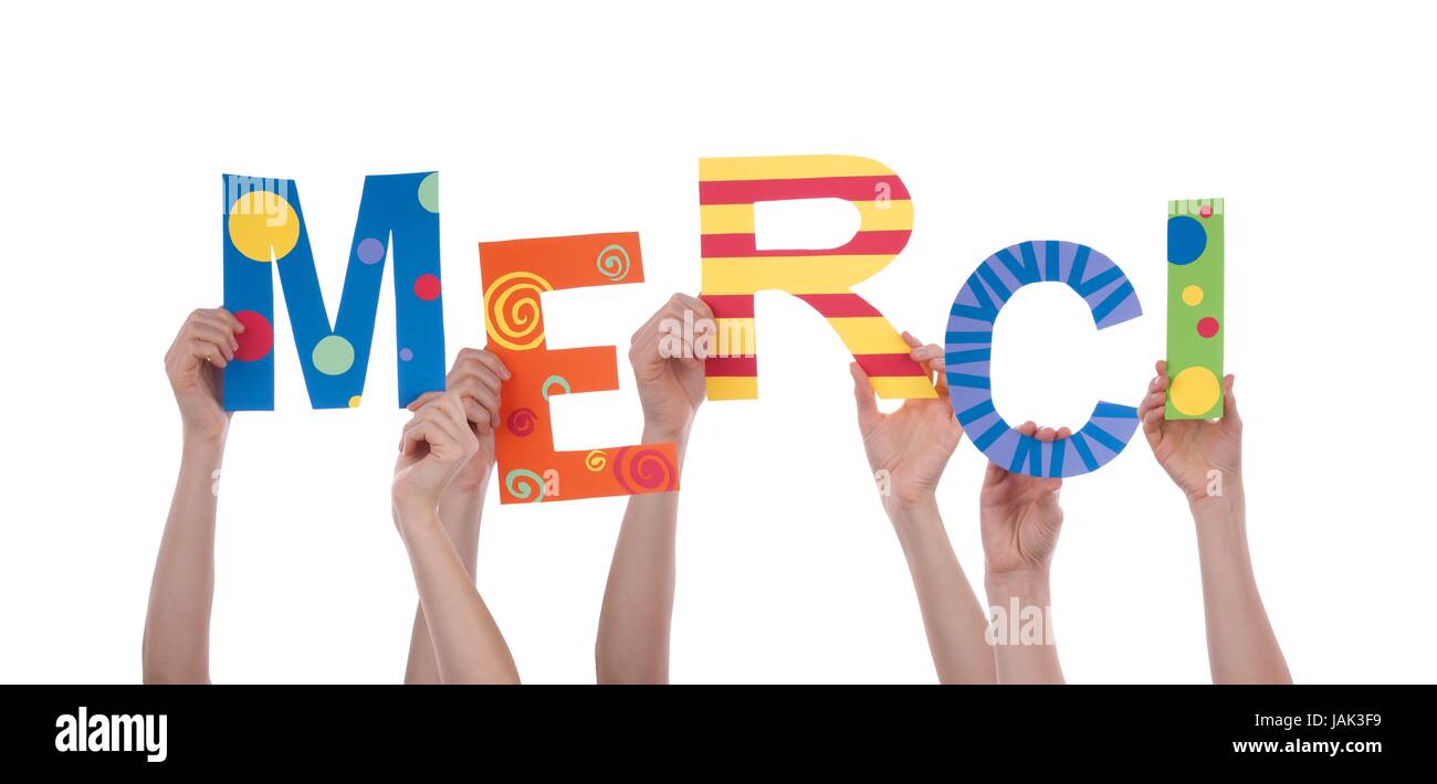 Many Hands Holding the Colorful French Word Merci, Which Means Thanks ...