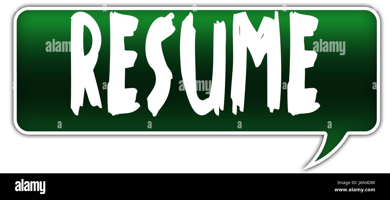 RESUME on green dialogue word balloon. Illustration Stock Photo - Alamy