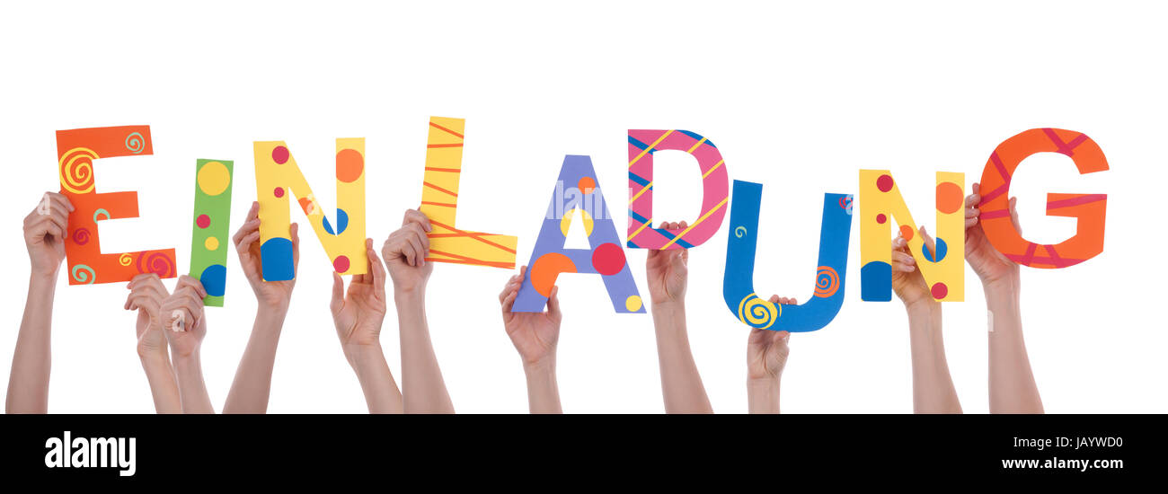 Many Hands Holding the Colorful German Word Einladung Which Means ...