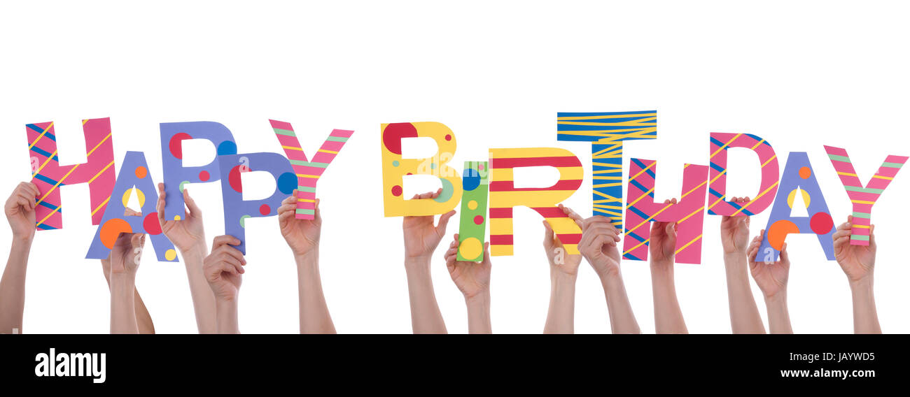 Many Hands Holding the Colorful Words Happy Birthday, Isolated Stock ...