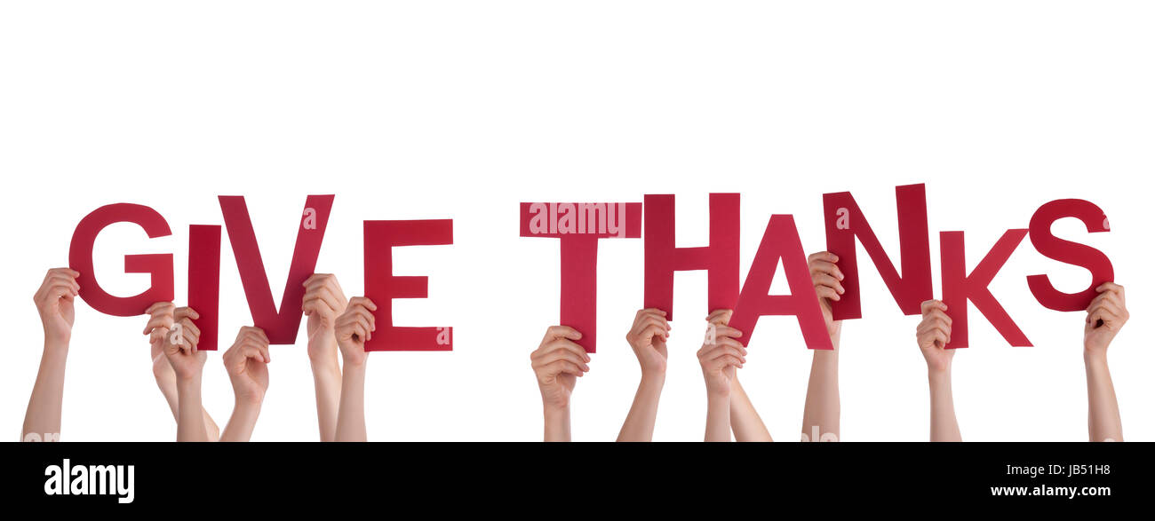Many Hands Holding the Red Words Give Thanks, Isolated Stock Photo - Alamy