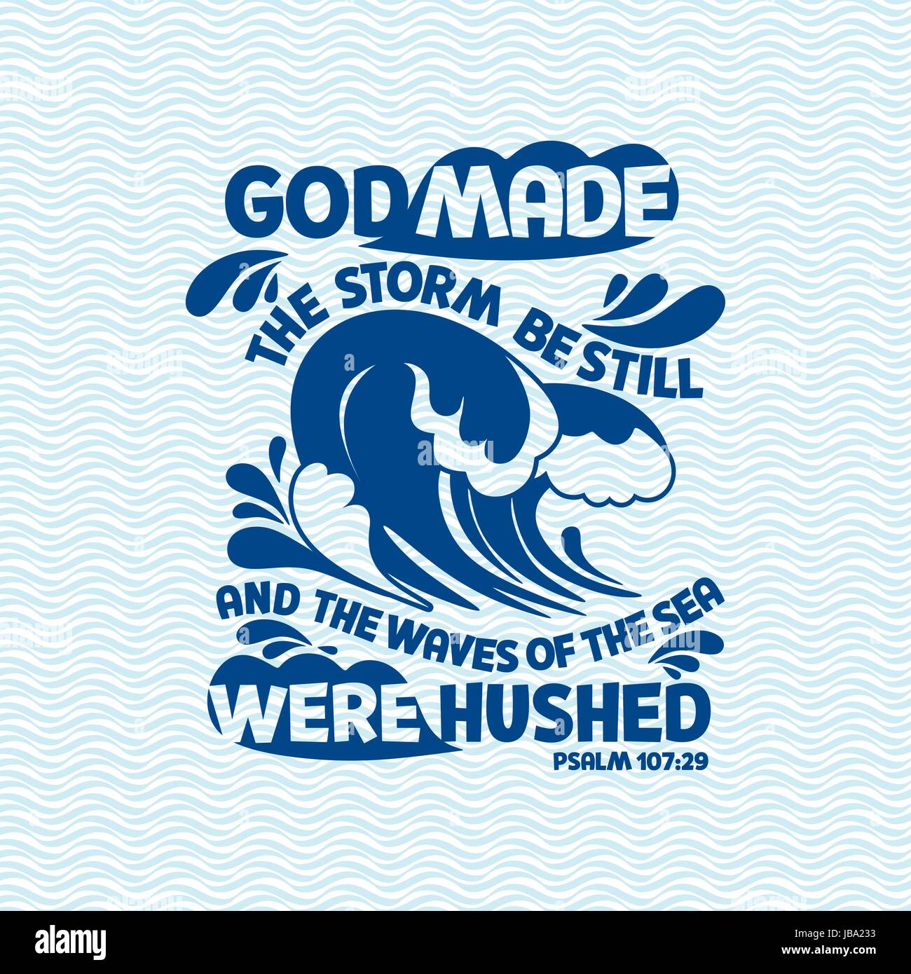 Bible lettering. Christian art. God made the storm be steel and the ...
