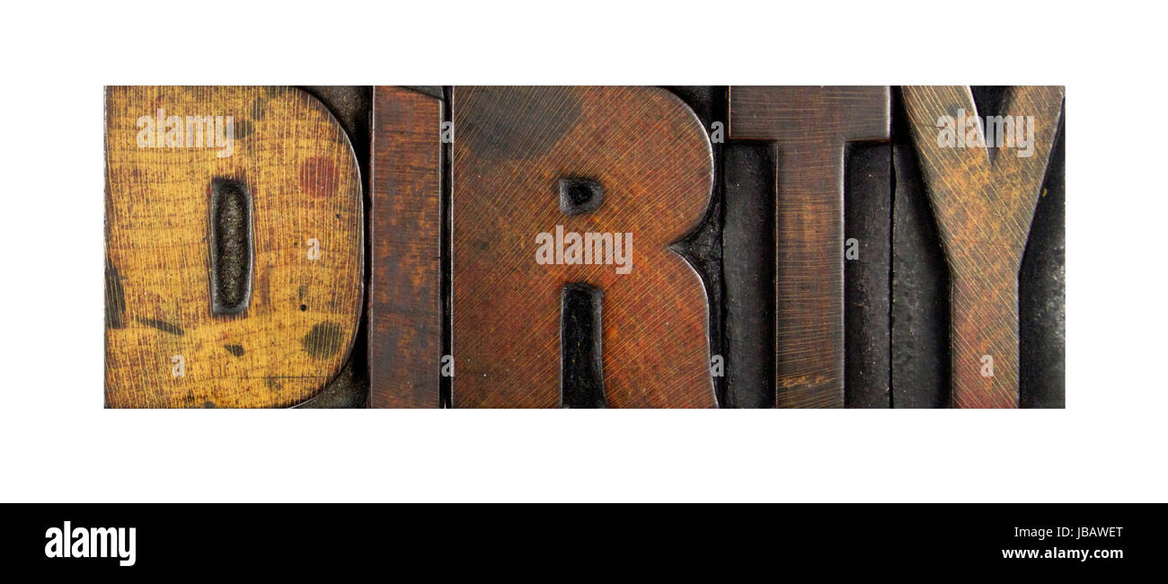 The word DIRTY written in vintage letterpress type Stock Photo - Alamy