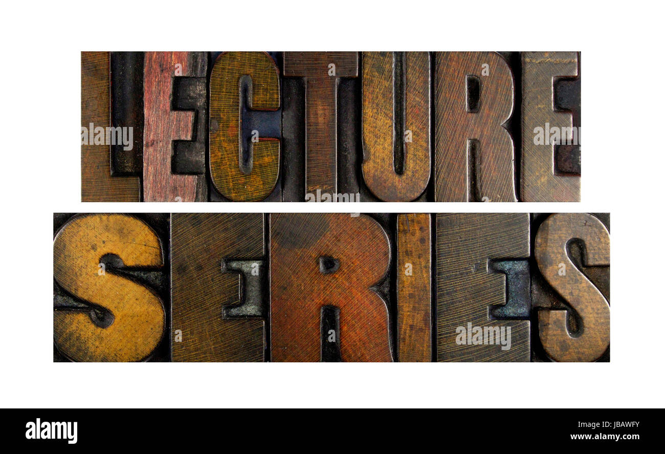 The words LECTURE SERIES written in vintage letterpress type Stock ...
