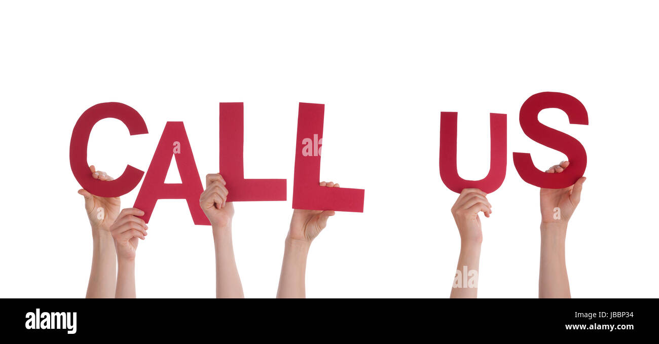 Many Hands Holding the Words Call Us, Isolated Stock Photo - Alamy