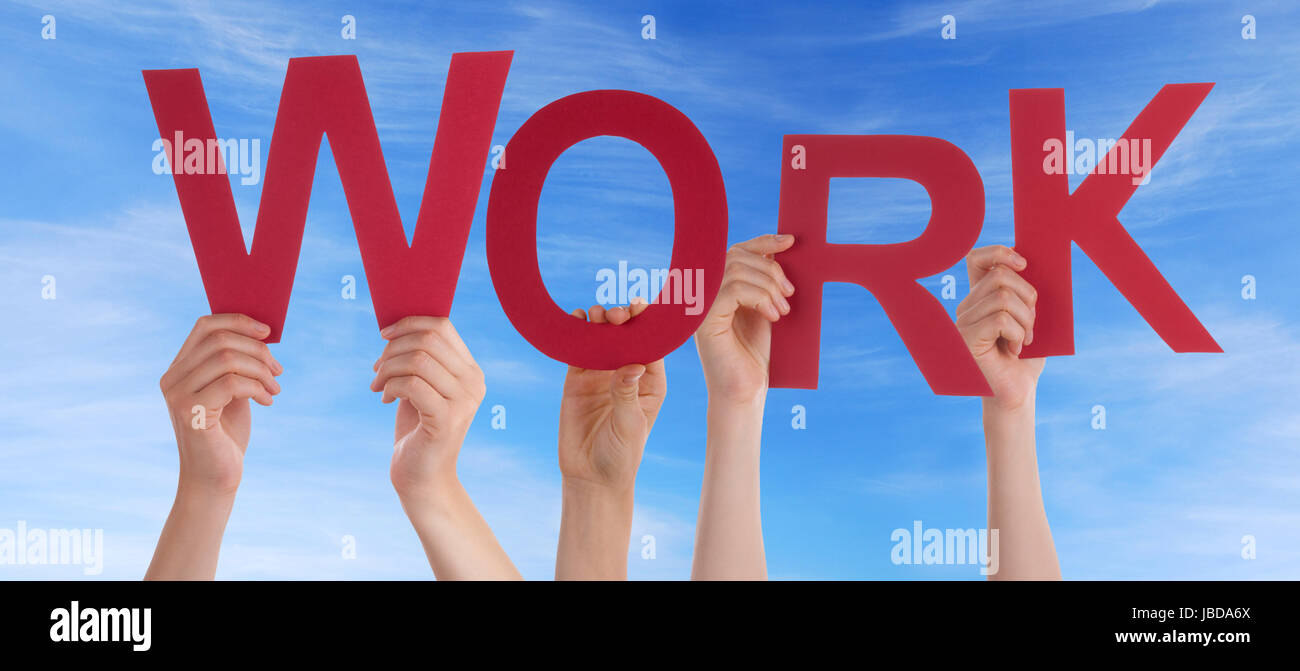 Many Hands Holding the Word Work in the Sky Stock Photo - Alamy