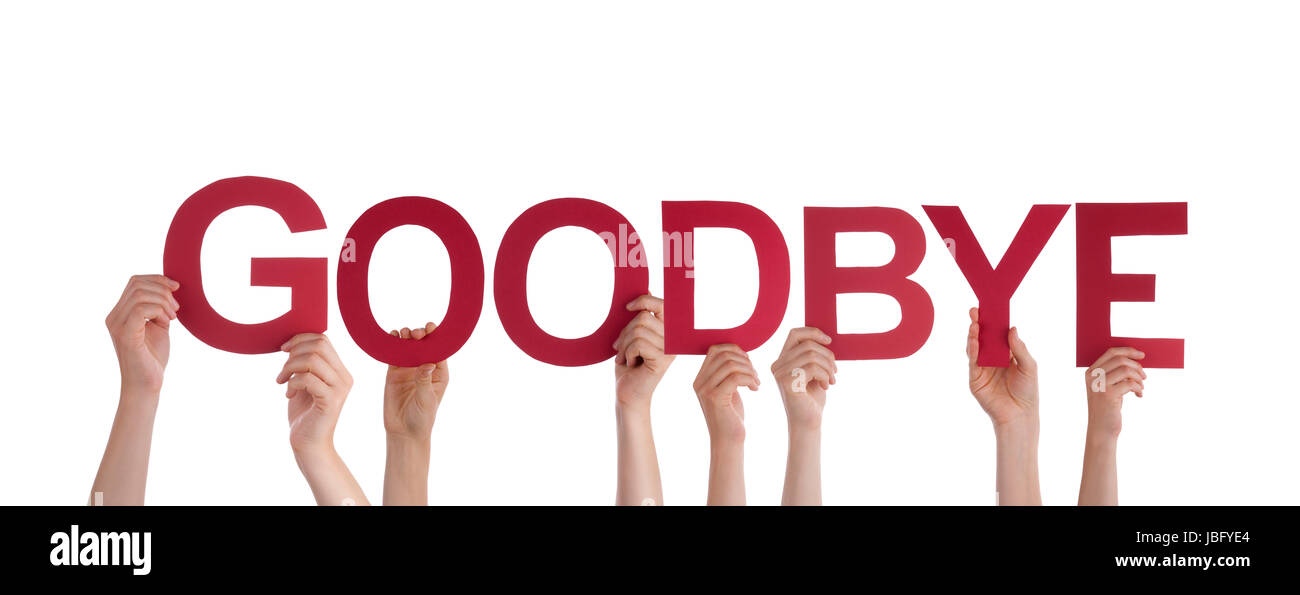 Many People Holding the Word Goodbye, Isolated Stock Photo - Alamy