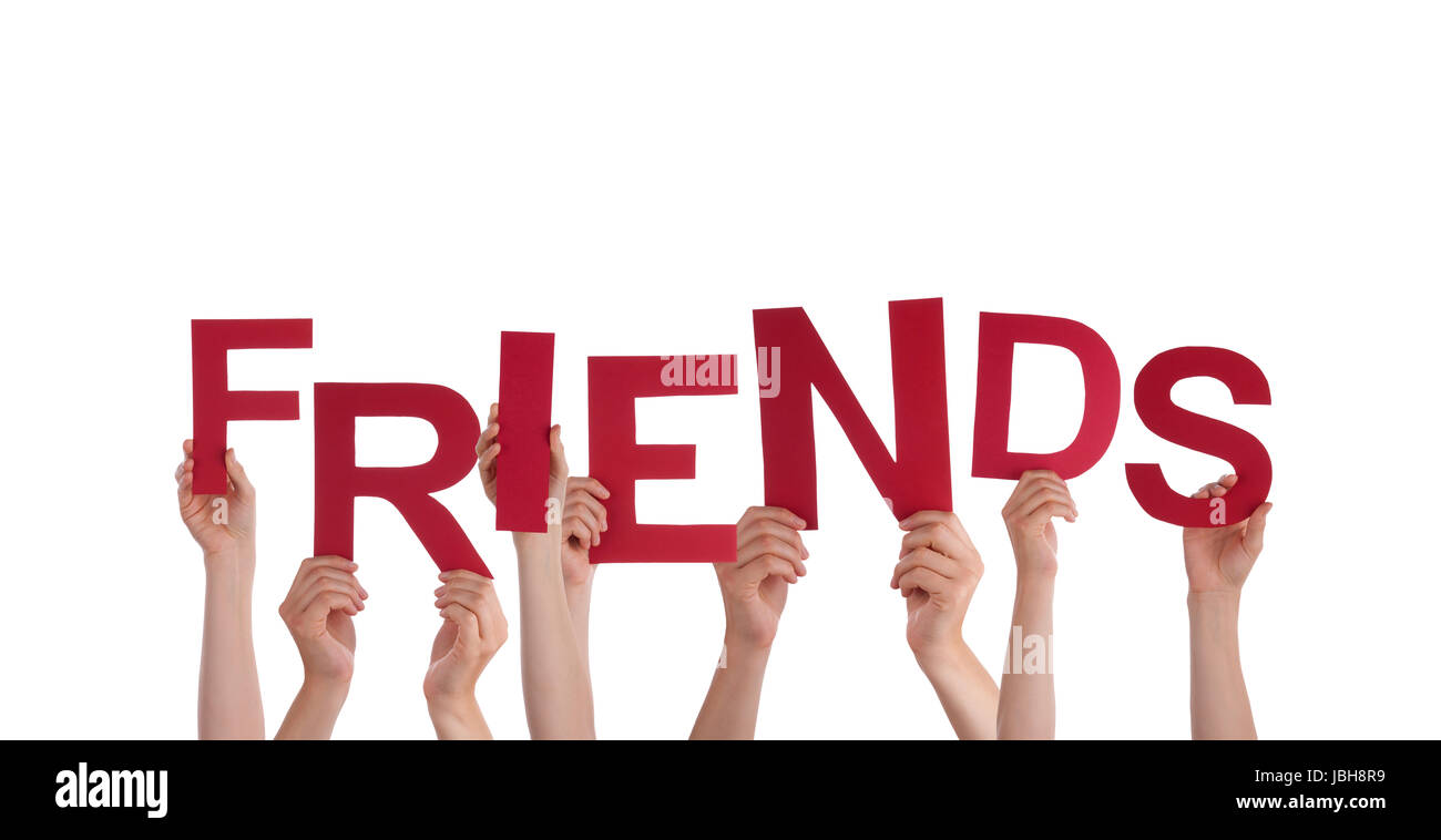 Many Hands Holding the Word Friends, Isolated Stock Photo - Alamy