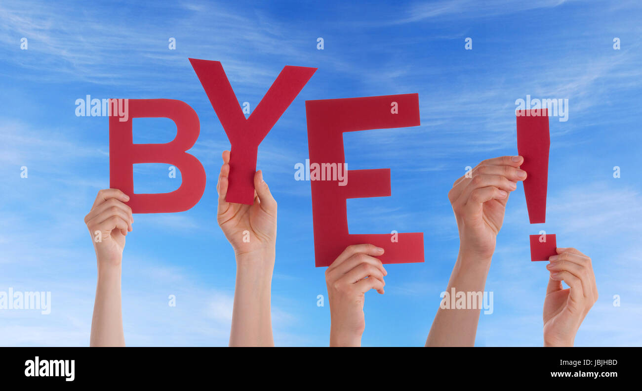 Many Hands Holding the Red Word Bye in the Sky Stock Photo - Alamy