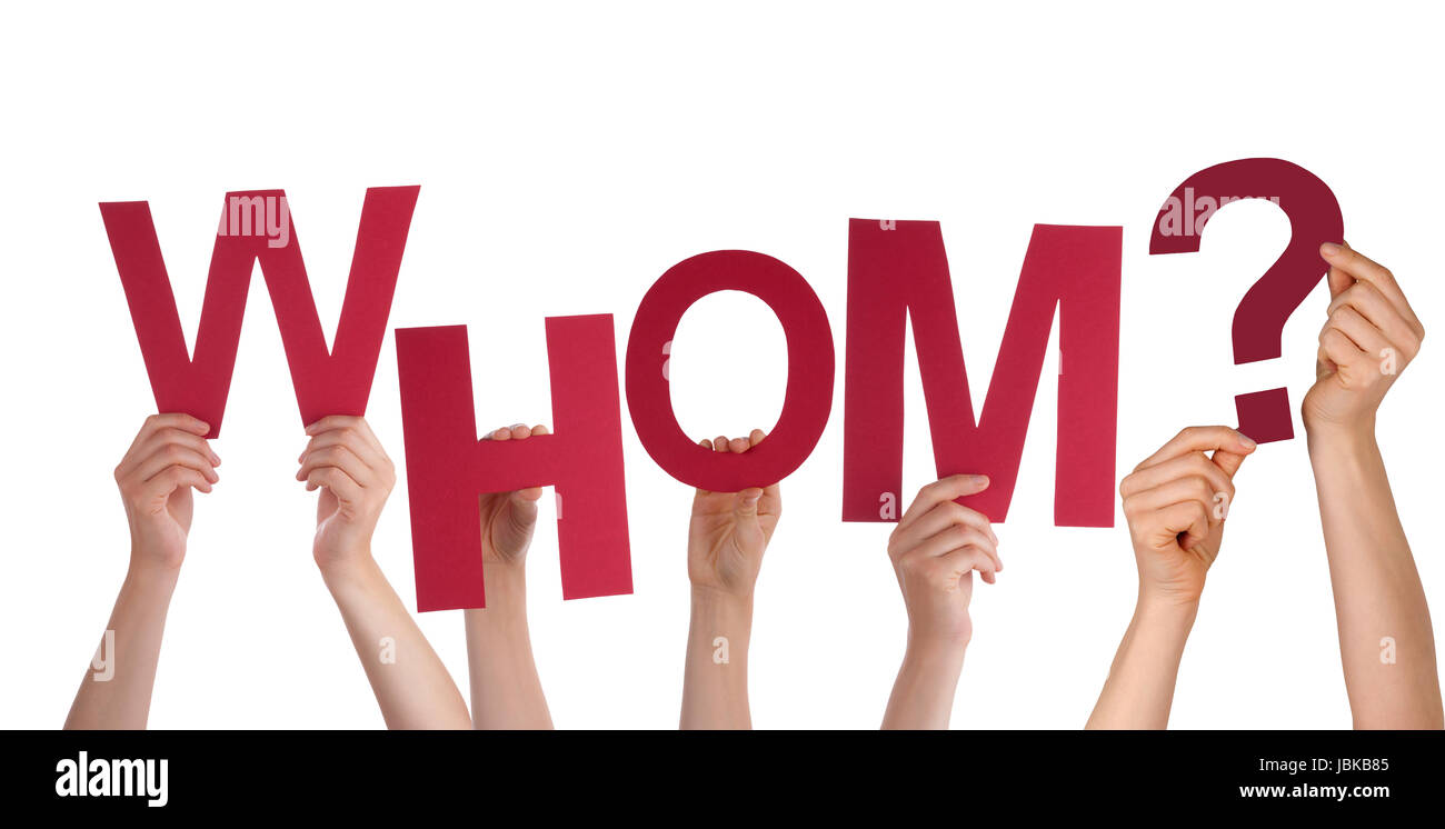 Many Hands Holding the Red Word Whom, Isolated Stock Photo - Alamy