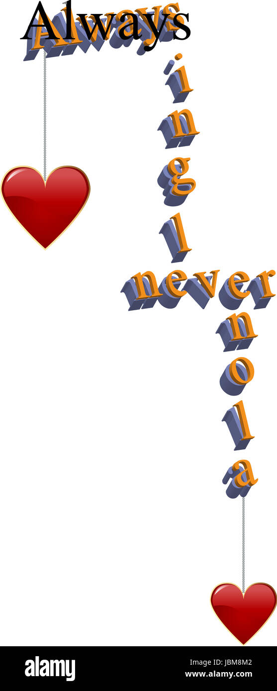 Always single never alone. Love forever illlustration Stock Photo - Alamy
