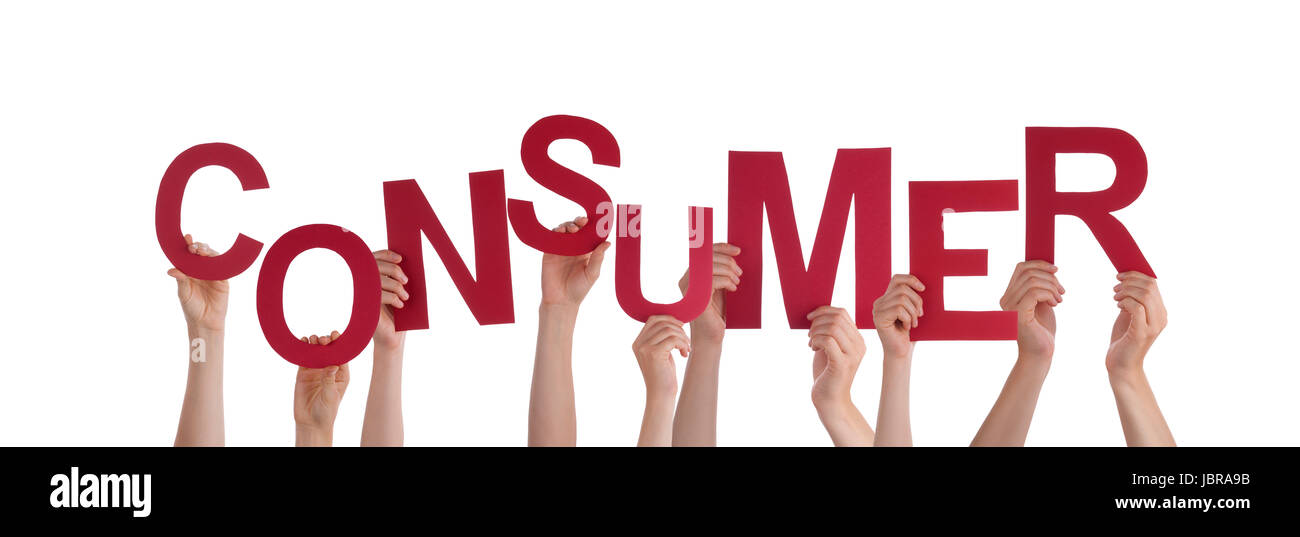 Many Hands Holding the Word Consumer, Isolated Stock Photo - Alamy