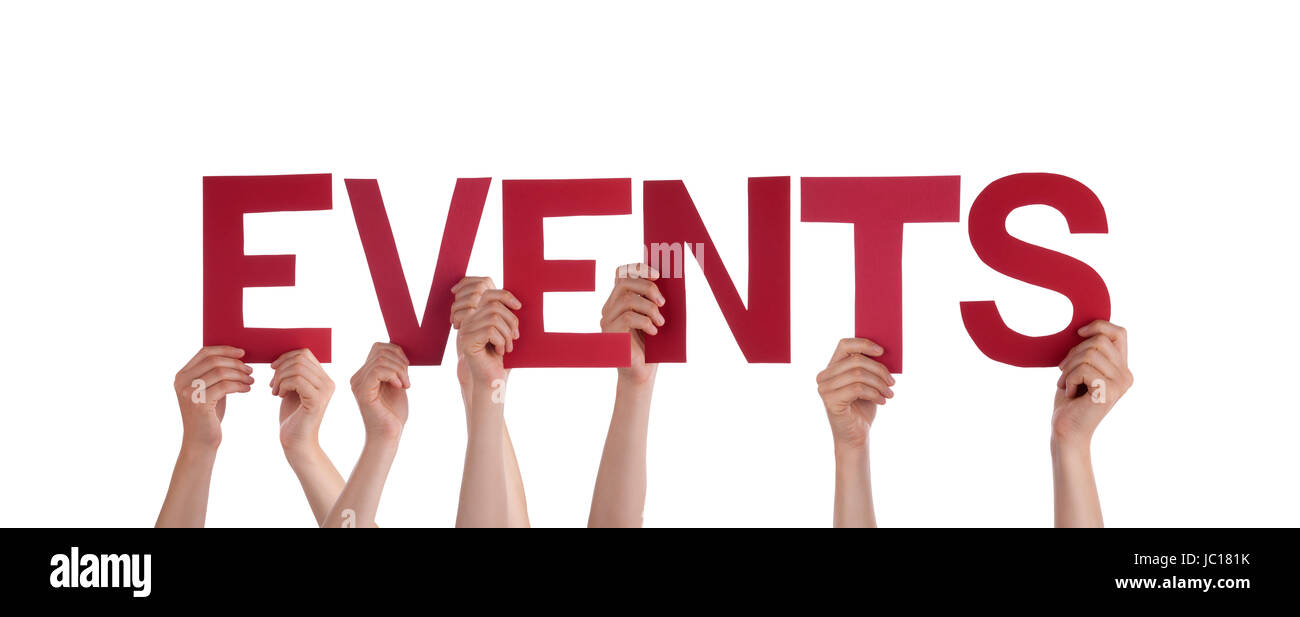 Many People Holding the Word Events, Isolated Stock Photo - Alamy