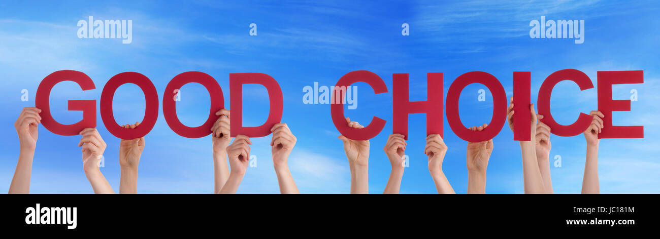 Many People Holding the Words Good Choice in the Sky Stock Photo - Alamy