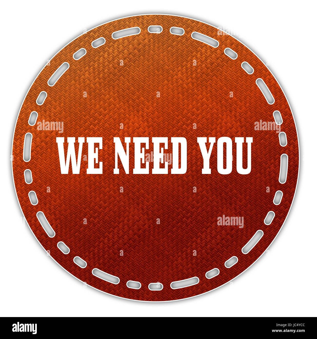 Round orange pattern badge with WE NEED YOU message. Illustration ...