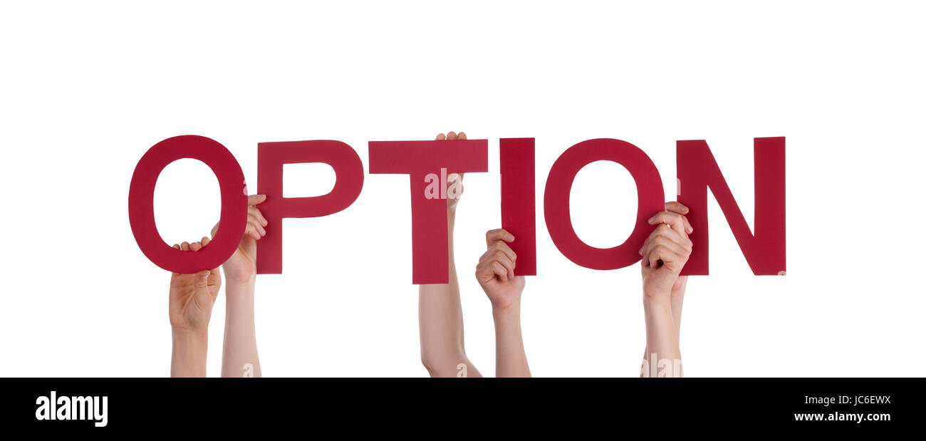 Many People Holding the Word Option, Isolated Stock Photo - Alamy