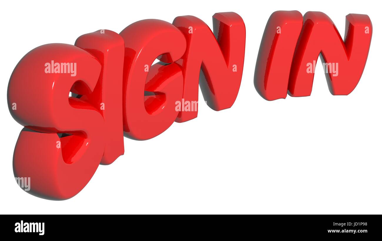 "SIGN IN" written with red 3D letters on white background - 3D ...